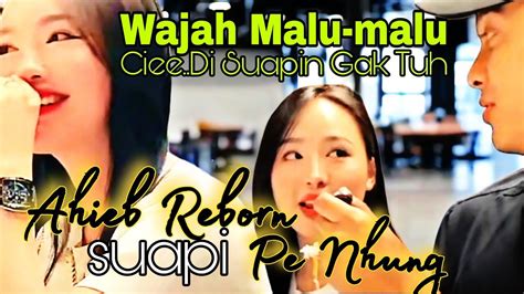 Pe Nhung Jumpa Ahieb Reborn Youtube