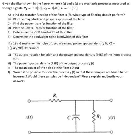 Solved Given The Filter Shown In The Figure Where X T Chegg