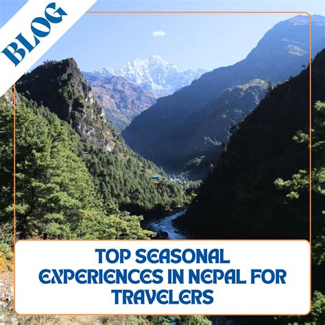 Top Seasonal Experiences In Nepal For Travelers Best Trekking Company