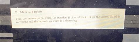 Solved Problem 48 Points Find The Intervals On Which The