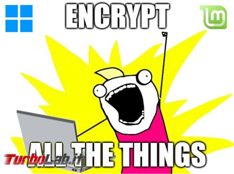 Come Creare Un Dual Boot Windows Linux Con Entrambe Le Partizioni Criptate TurboLab It