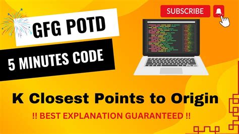 K Closest Points To Origin Gfg Potd 5 Minutes Code Geeksforgeeks