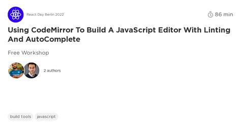 Using Codemirror To Build A Javascript Editor With Linting And Autocomplete