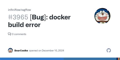 Bug Docker Build Error · Issue 3965 · Infiniflowragflow · Github