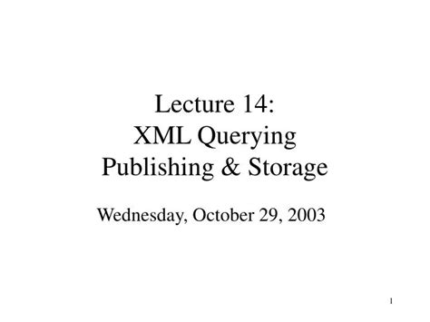 Ppt Lecture 14 Xml Querying Publishing And Storage Powerpoint Presentation Id6058351