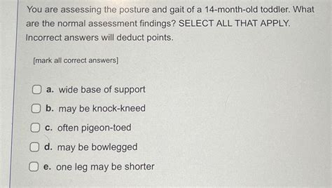 High Quality Solution You Are Assessing The Posture And Gait Of A