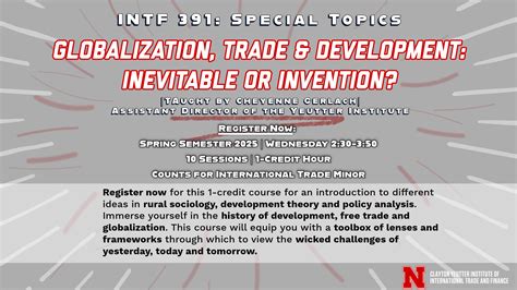INTF 391 Globalization Trade Development Inevitable Or Invention Announce University