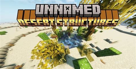 Мод Unnamed Desert Structures 1 21 1 1 20 4 для Minecraft скачать на ПК