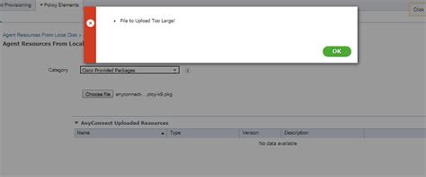 Solved Anyconnect Webdeploy Mac Packages Unable To Be Uploaded To Ise Cisco Community