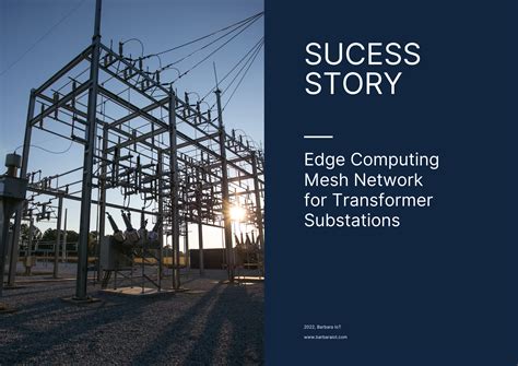 Barbara Edge Computing Mesh Network For Transformer Substations