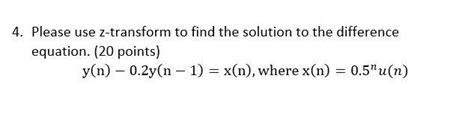 Solved Please Use Z Transform To Find The Solution To The Chegg Com