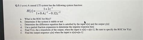 Solved H Z 1 0 4z−1−0 12z−21 2z−1 What Is The Roc For H Z