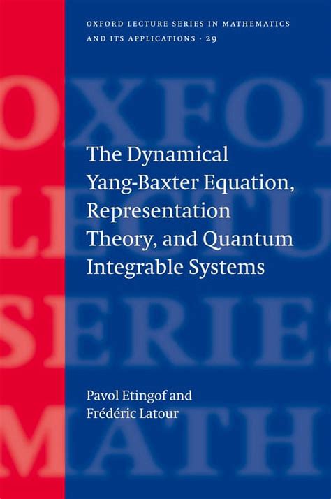 Oxford Lecture Mathematics And Its Appli The Dynamical Yang Baxter Equation Representation