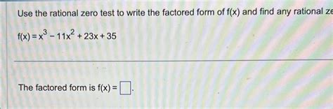 Solved Use The Rational Zero Test To Write The Factored Form
