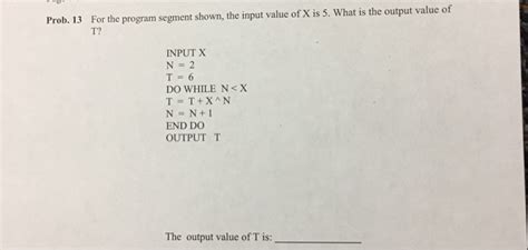 Solved For The Program Segment Shown The Input Value Of X