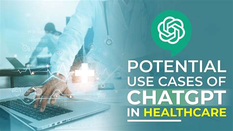 The Future Of Chatgpt In Healthcare Potential Applications