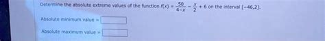 Solved Determine The Absolute Extreme Values Of The Function