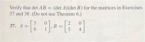 Solved Verify That Det Ab Det A Det B For The Matrices