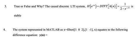 Solved 3 True Or False And Why The Causal Discrete Lti