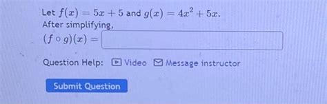 solved let f x 5x 5 and g x 4x2 5x after simplifying