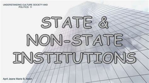 Forms And Functions Of State And Non State Institutions Pptx