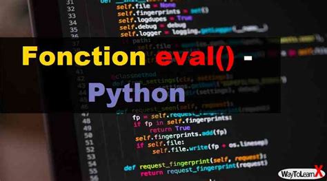 Fonction Eval Python Waytolearnx