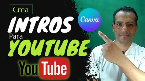 Crear Intros Para YouTube En Canva Como Usar Canva Juan Lima YouTube