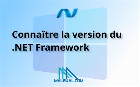 connaitre la version du framework 4 façons