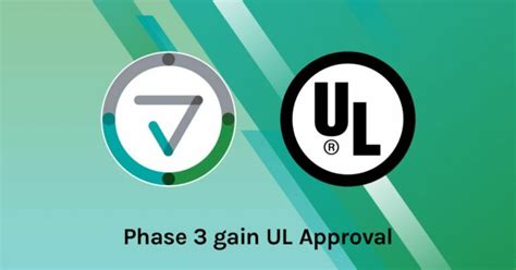Phase 3 Gain UL Approval Phase 3 Connectors APAC