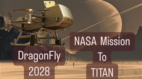 Nasa Mission To Saturn Moon Titan With Dragonfly Rotorcraft 2028