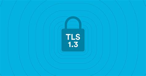 tls 1 3 is faster more robust and now available fastly