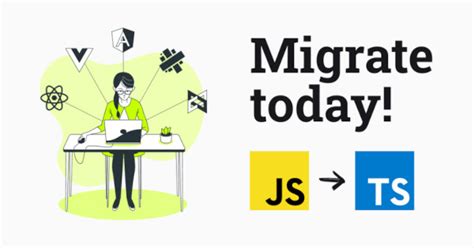 How To Convert Javascript To Typescript A Step By Step Migration Guide