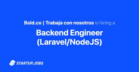 Backend Engineer Laravelnodejs At Trabaja Con Nosotros