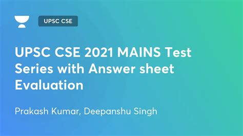 Upsc Cse Gs Upsc Cse 2021 Mains Test Series With Answer Sheet Evaluation By Unacademy