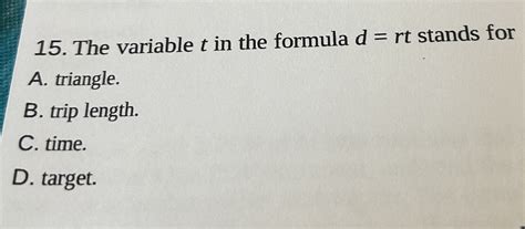 Solved The Variable T In The Formula D Rt Stands For A Chegg Com