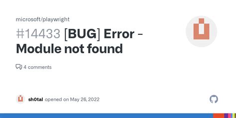[bug] error module not found · issue 14433 · microsoft playwright · github