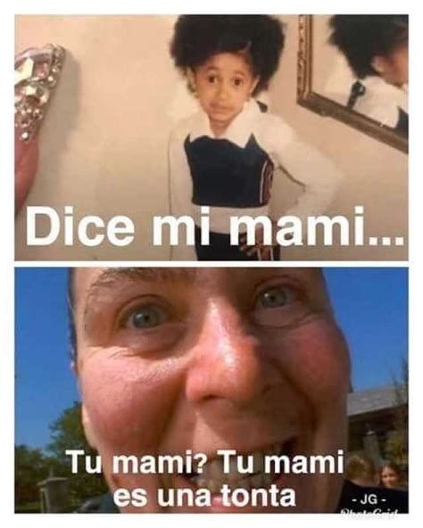 Dice Mi Mami Tu Mami Tu Mami Es Una Tonta Memes