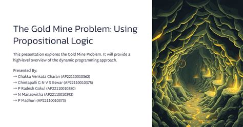 The Gold Mine Problem Using Propositional Logic