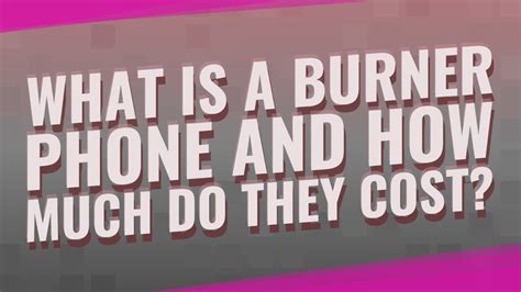 What Is A Burner Phone And How Much Do They Cost Youtube