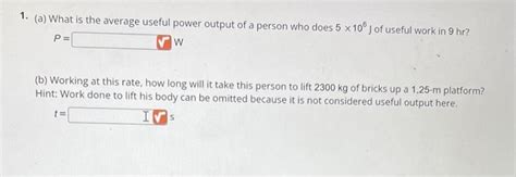 Solved 1 A What Is The Average Useful Power Output Of A
