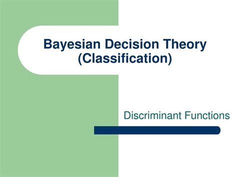Ppt Bayesian Decision Theory Classification Powerpoint Presentation