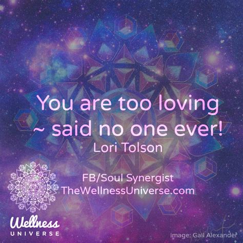 Lori Tolson ~ Wellness Universe Feature Quote Of The Day