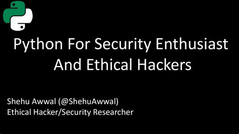 Python For Security Enthusiast And Ethical Hackers Speaker Deck