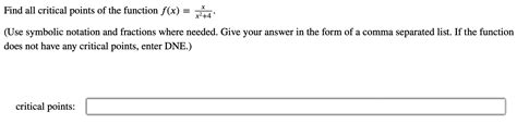 Solved Find all critical points of the function f(x)=x2+4x. | Chegg.com