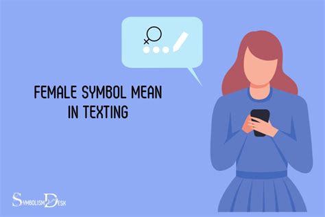 what does the female symbol mean in texting femininity