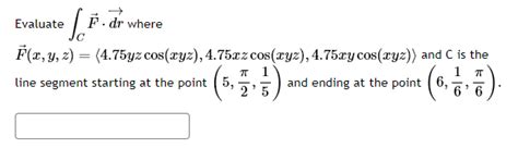 Solved Evaluate Int C Vec F Cdot Chegg Com
