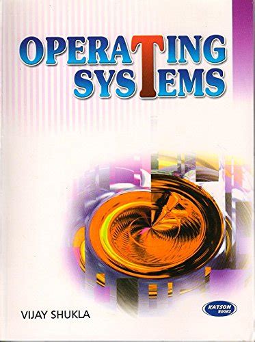 Operating Systems Vijay Shukla Books