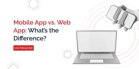 Keenethics On Linkedin Mobile Apps Vs Web Apps Whats The Difference Keenethics