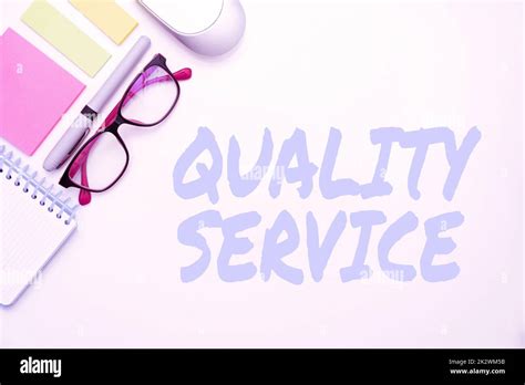 Text Sign Showing Quality Service Business Idea How Well Delivered
