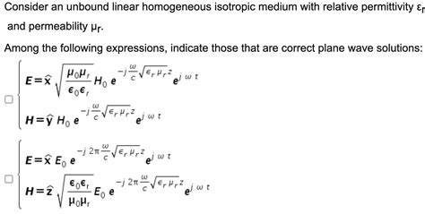 Solved Consider An Unbound Linear Homogeneous Isotropic